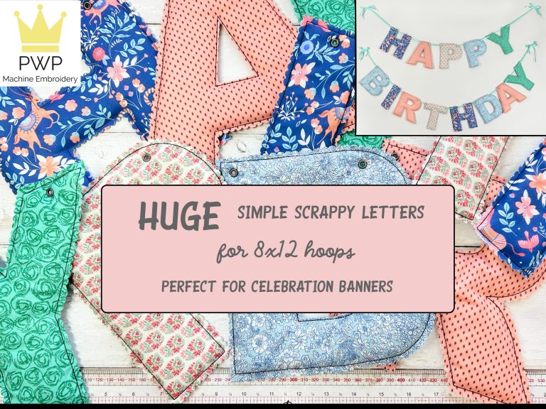 Huge Simple Scrappy Letters for 8×12 hoops. – Pixie Willow Patterns
